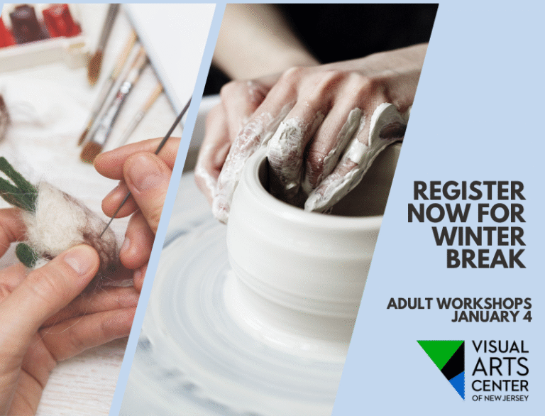Winter Break Workshops for Adults - Visual Arts Center of New Jersey
